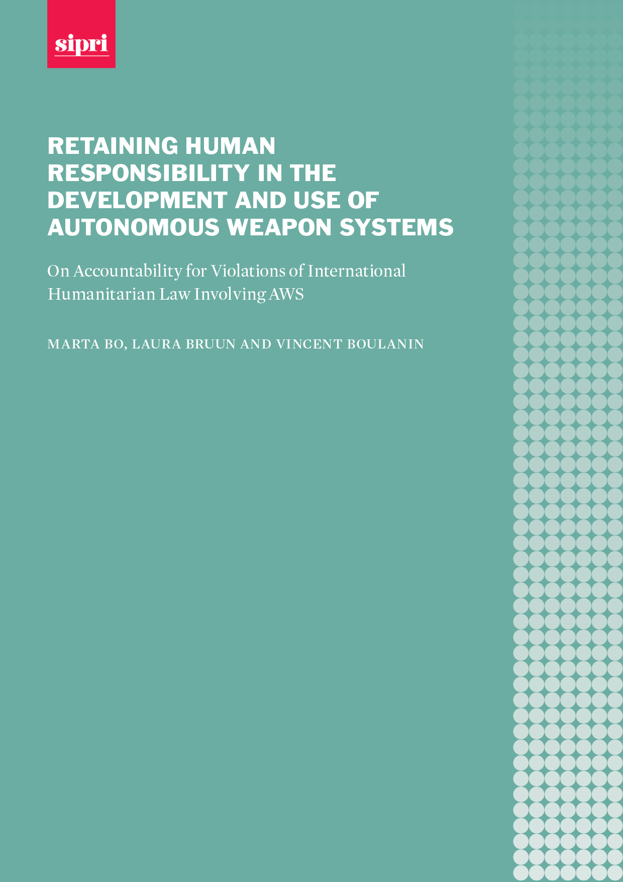 Retaining Human Responsibility in the Development and Use of Autonomous ...