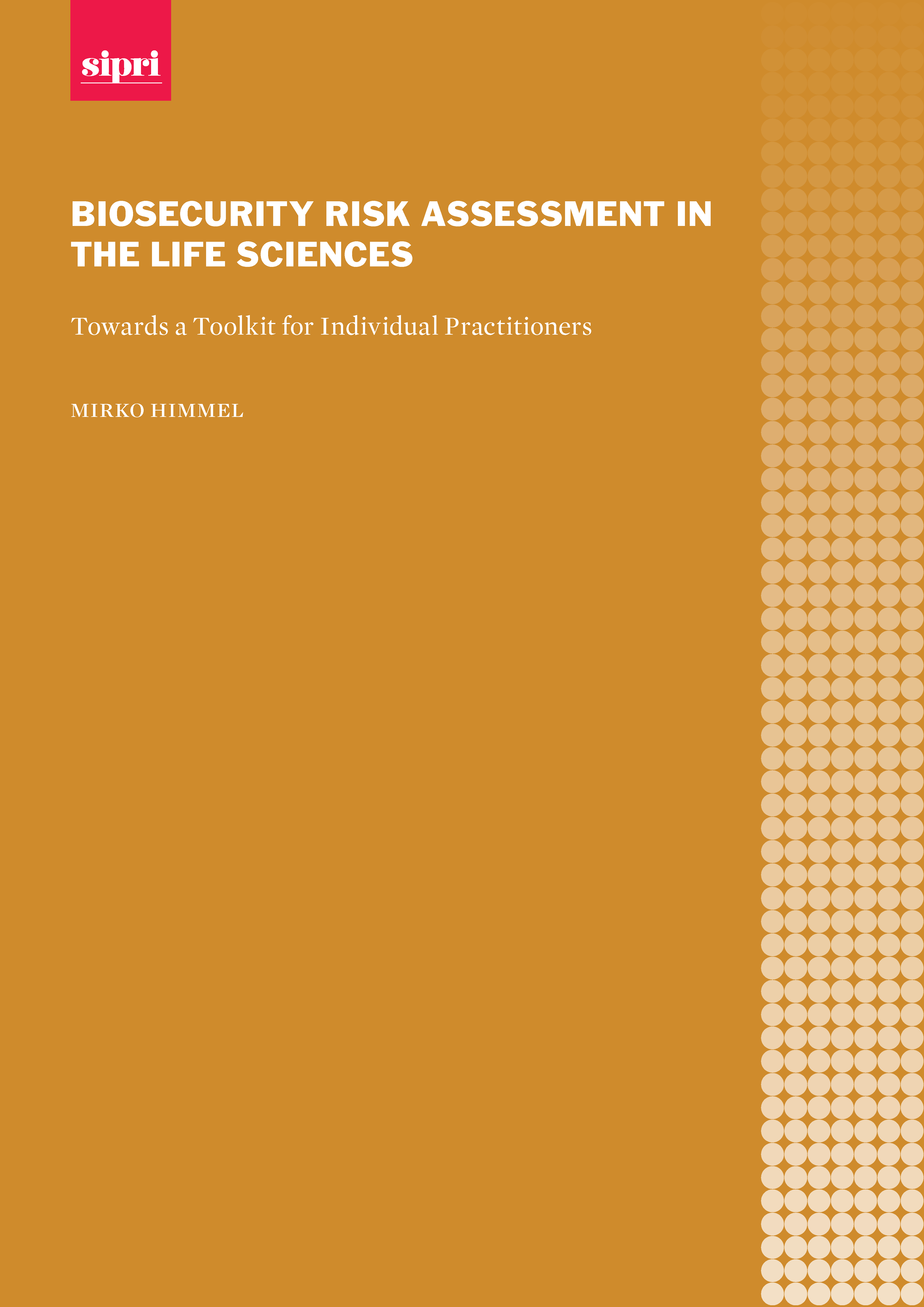 Biosecurity Risk Assessment in the Life Sciences: Towards a Toolkit for ...