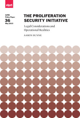 The Proliferation Security Initiative: Legal Considerations and ...